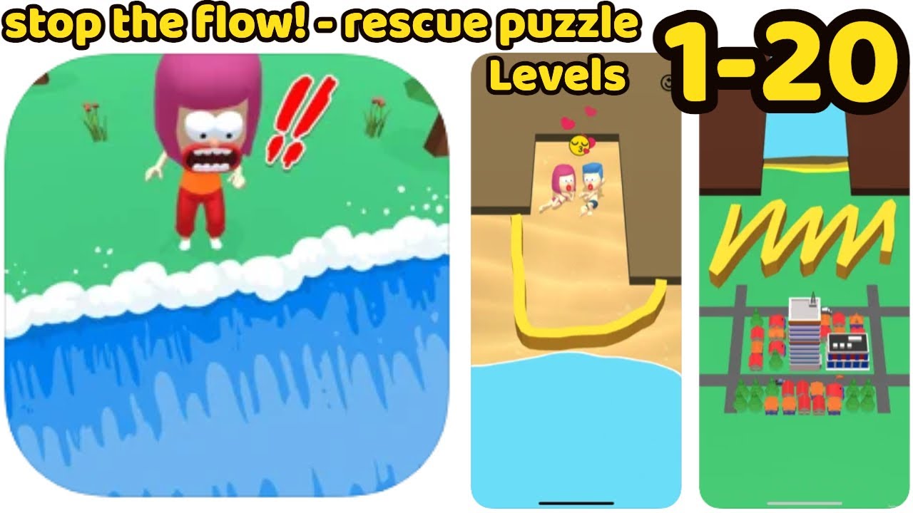 stop the flow! - rescue puzzle All Levels 1 - 20 Complete Gameplay ...