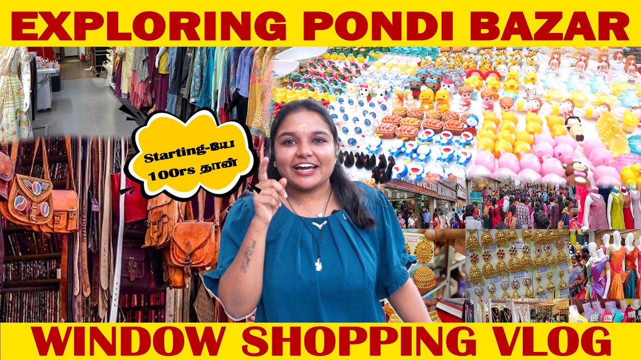 Exploring Pondi Bazar | Window shopping vlog - YouTube