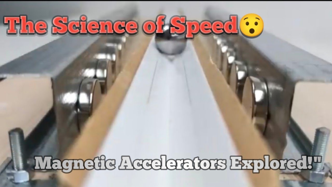 The Science of Speed: Magnetic Accelerators Explored! - YouTube