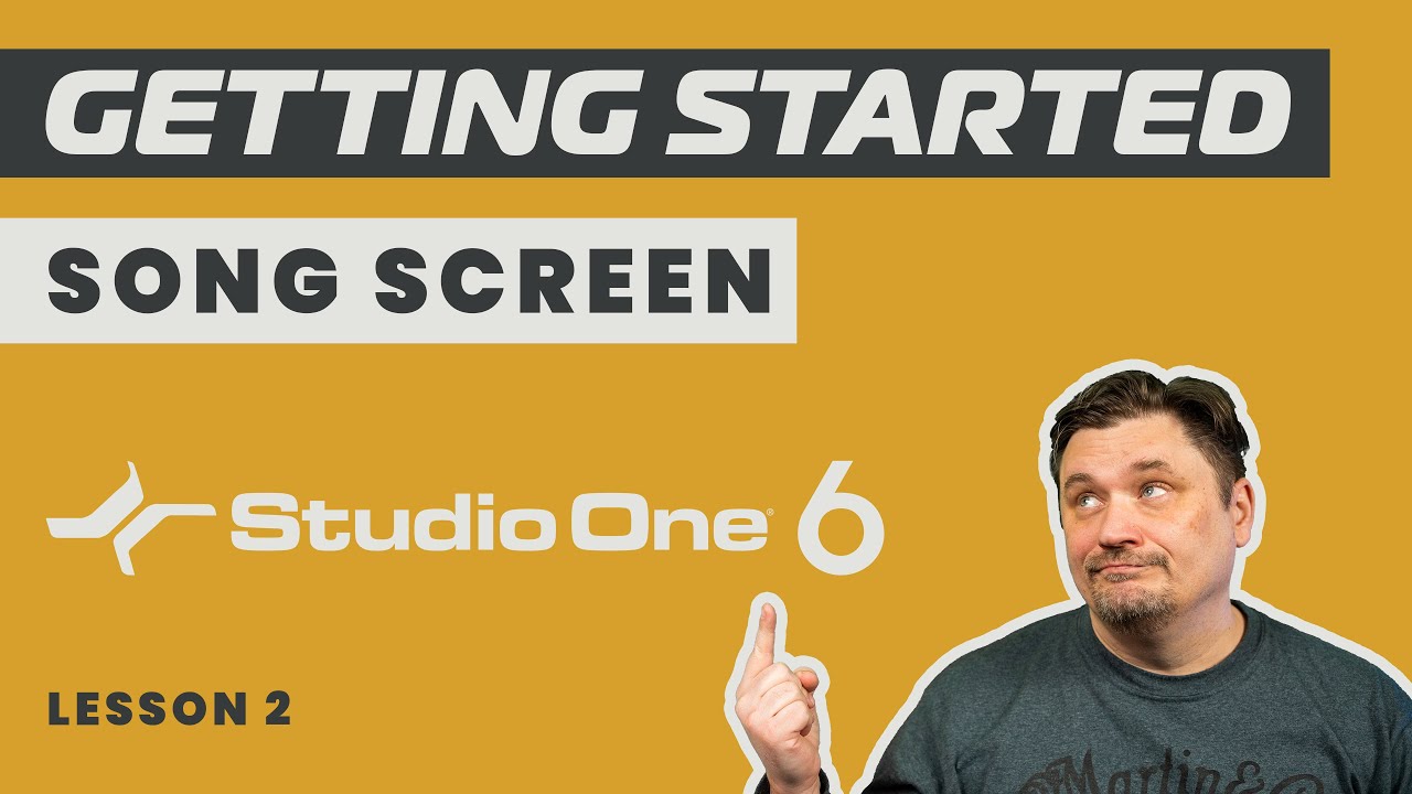 Navigating the Studio One 6 Song Screen with Confidence - Lesson 2 ...