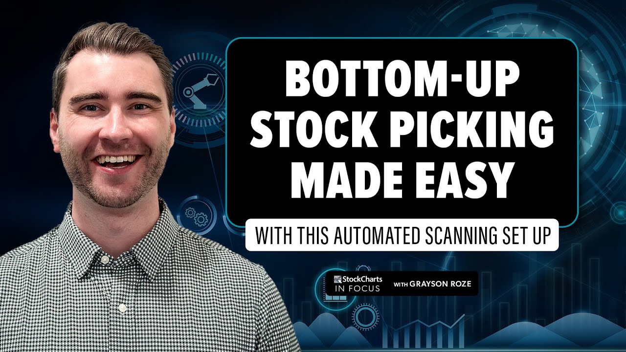 Bottom-Up Stock Picking Made Easy With This Automated Scanning Set Up ...
