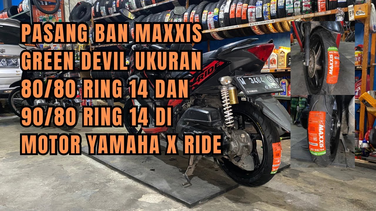 GANTI BAN MAXXIS GREEN DEVIL UKURAN 80/80 RING 14 & 90/80 RING 14 DI ...