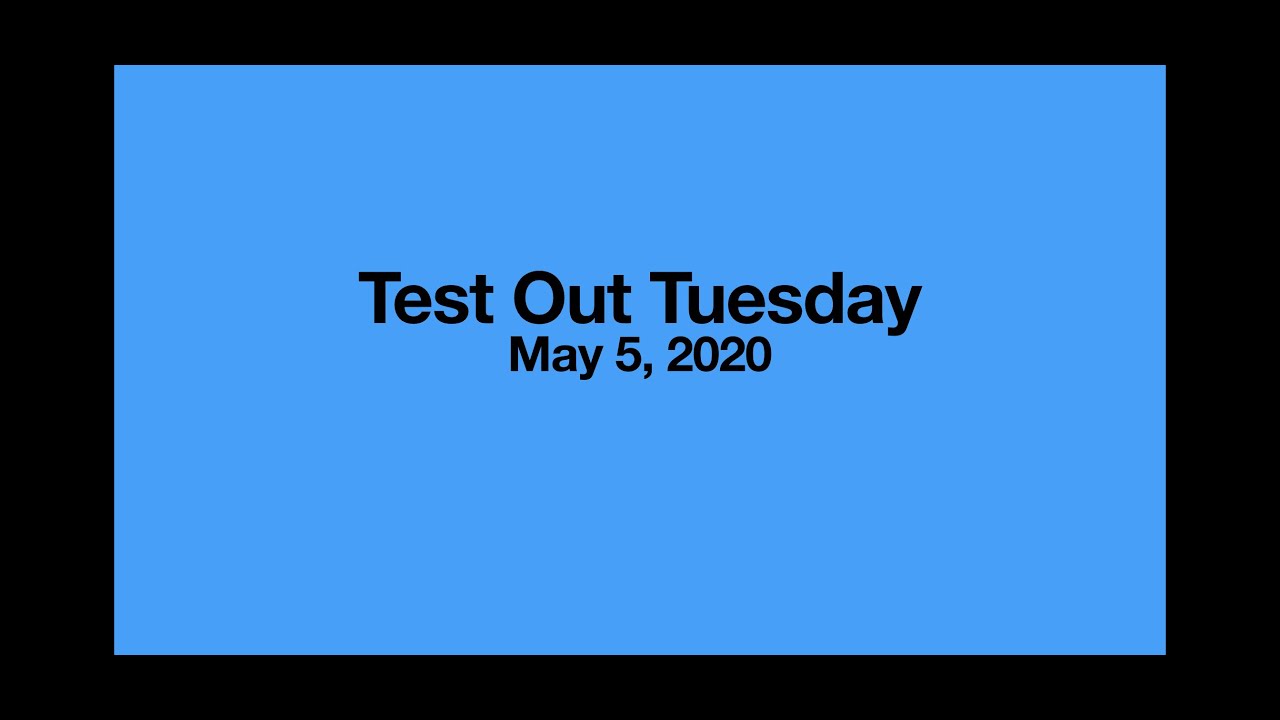 Test Out Tuesday - YouTube