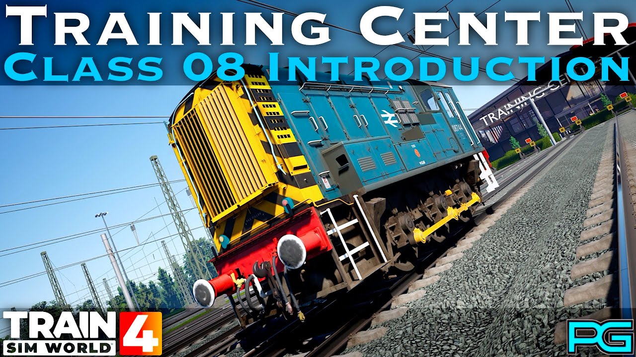 Train Sim World 4 - Training Center - Class 08 Introduction - YouTube