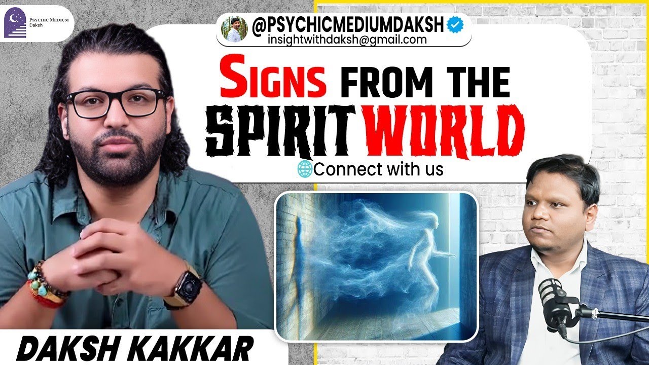 Signs a Spirit is Around You! Psychic medium daksh kakkar - YouTube