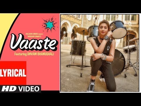 Vaaste Full Video Song With Lyrics Dhvani Bhanushali, Tanishk Bagchi ...