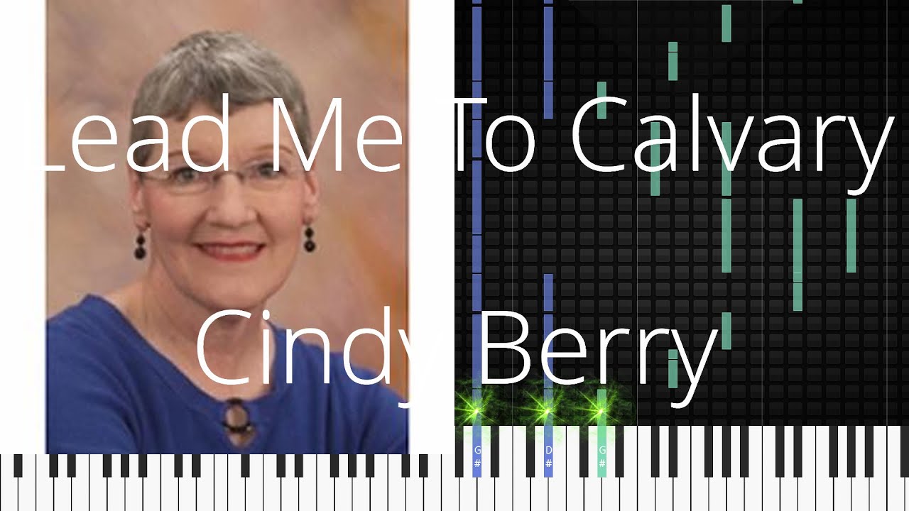 🎹 Lead Me To Calvary, Cindy Berry, Synthesia Piano Tutorial - YouTube