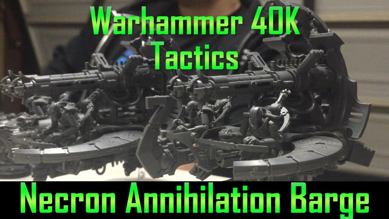 Necron Annihilation Barge | Warhammer 40K Tactics - Bob Hildebrand ...