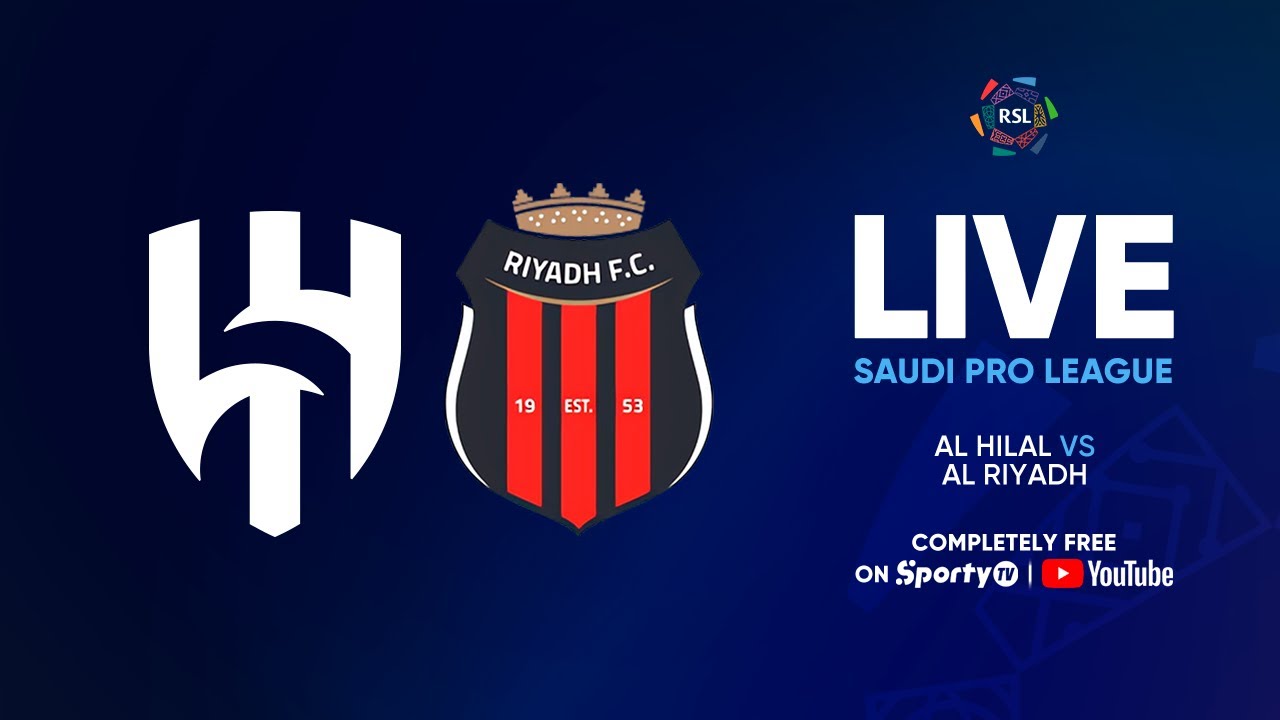 LIVE | Al Hilal vs Al Riyadh | Saudi Pro League | SportyTV - YouTube