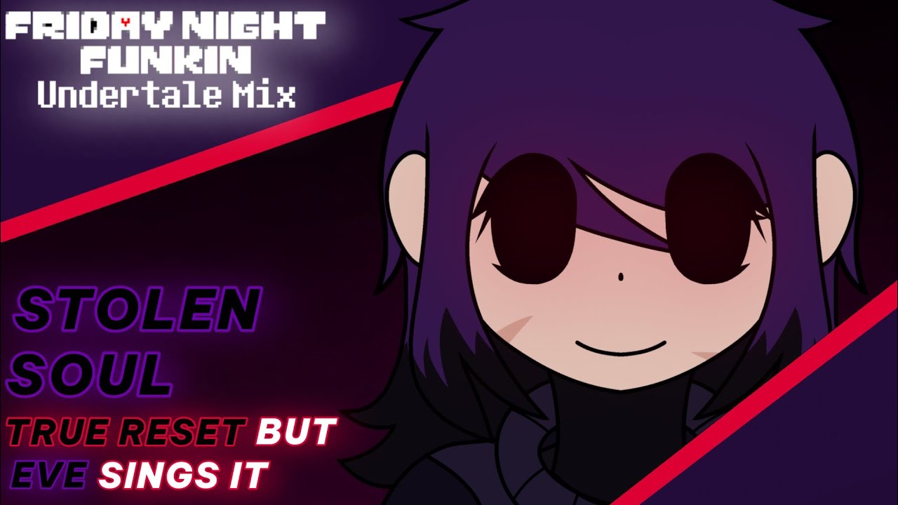 FNF: Undertale Mix - STOLEN SOUL - True Reset (Collector's Edition) but ...