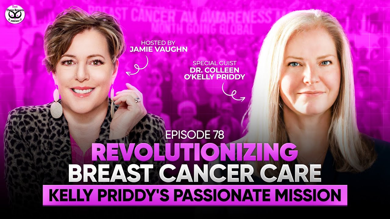 Episode 78: Revolutionizing Breast Cancer Care: Dr. Colleen O'Kelly ...