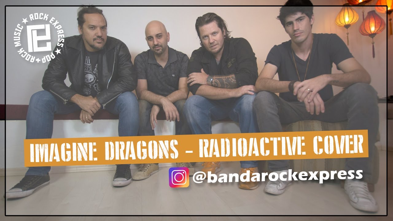 IMAGINE DRAGONS - RADIOACTIVE (ROCK EXPRESS COVER) - YouTube