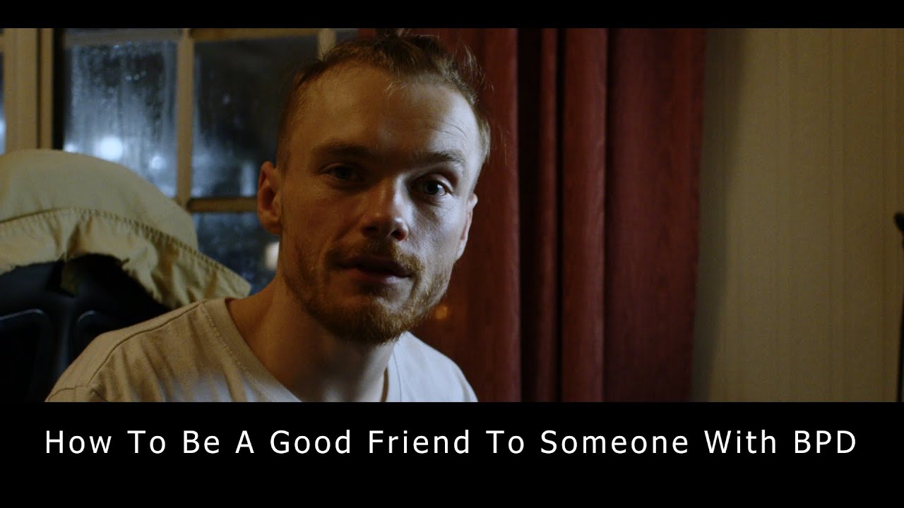 How to Be a Good Friend to Someone With BPD - YouTube