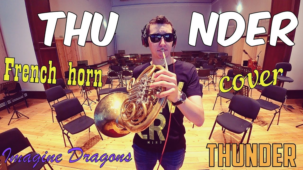 Thunder - Imagine Dragons - French Horn Cover | Валторна - YouTube