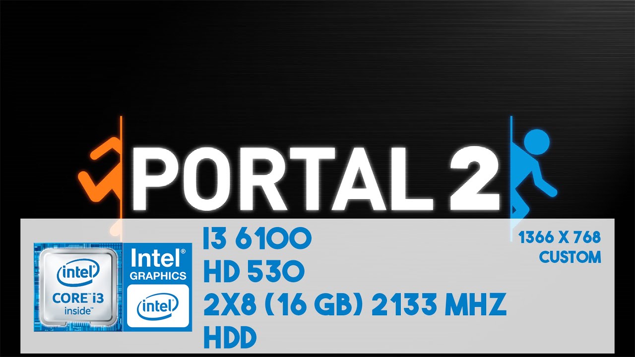 Portal 2 on Intel i3 6100 - 16GB - HD 530 - HDD - YouTube