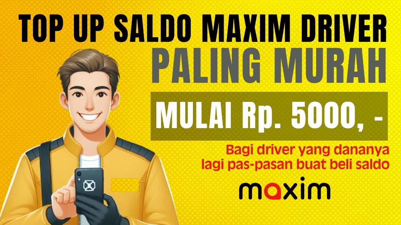 Aplikasi Top Up Saldo Maxim Driver Termurah ǀ Tutorial Maxim Driver ...