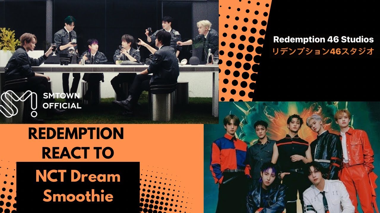 NCT DREAM 엔시티 드림 'Smoothie' MV (Redemption Reacts) - YouTube