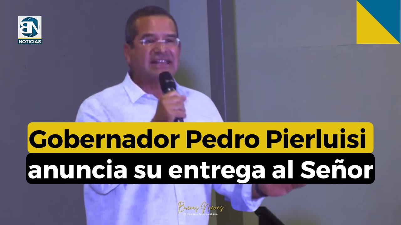 Gobernador Pedro Pierluisi anuncia su entrega al Señor - YouTube