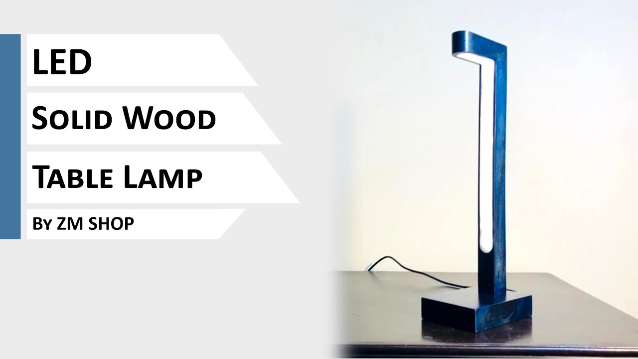 Last Past LED Solid Wood Table Lamp l DIY wooden table lamp l Easy way ...