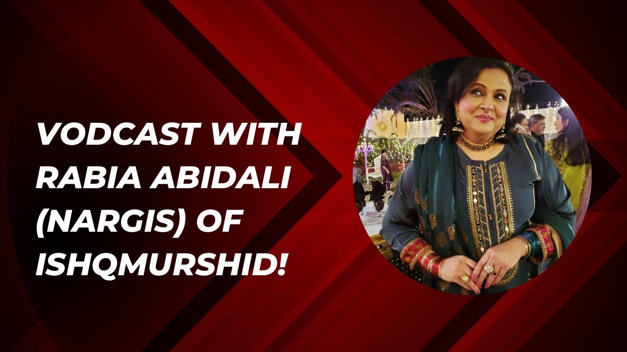 Heart to Heart with Rabia Abid Ali/'NARGIS' of Ishq Murshid!! GT Vodcast Exclusive! - YouTube