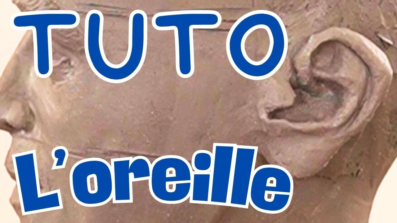TUTO : comment sculpter une oreille en détail - YouTube