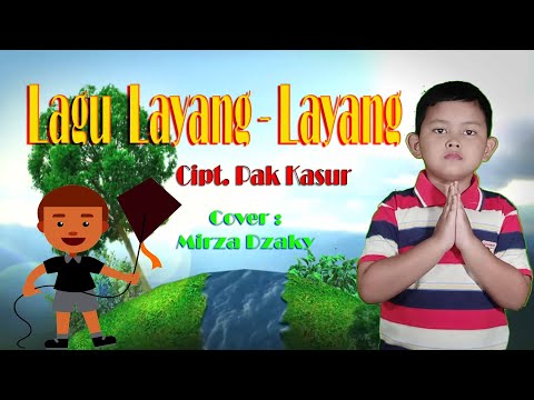Lagu Layang-Layang || Kuambil buluh sebatang || Cipt. Pak Kasur || Mirza Dzaky
