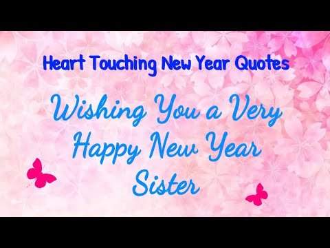 Heart Touching Happy New Year Wishes For Sister – A Special Message for You