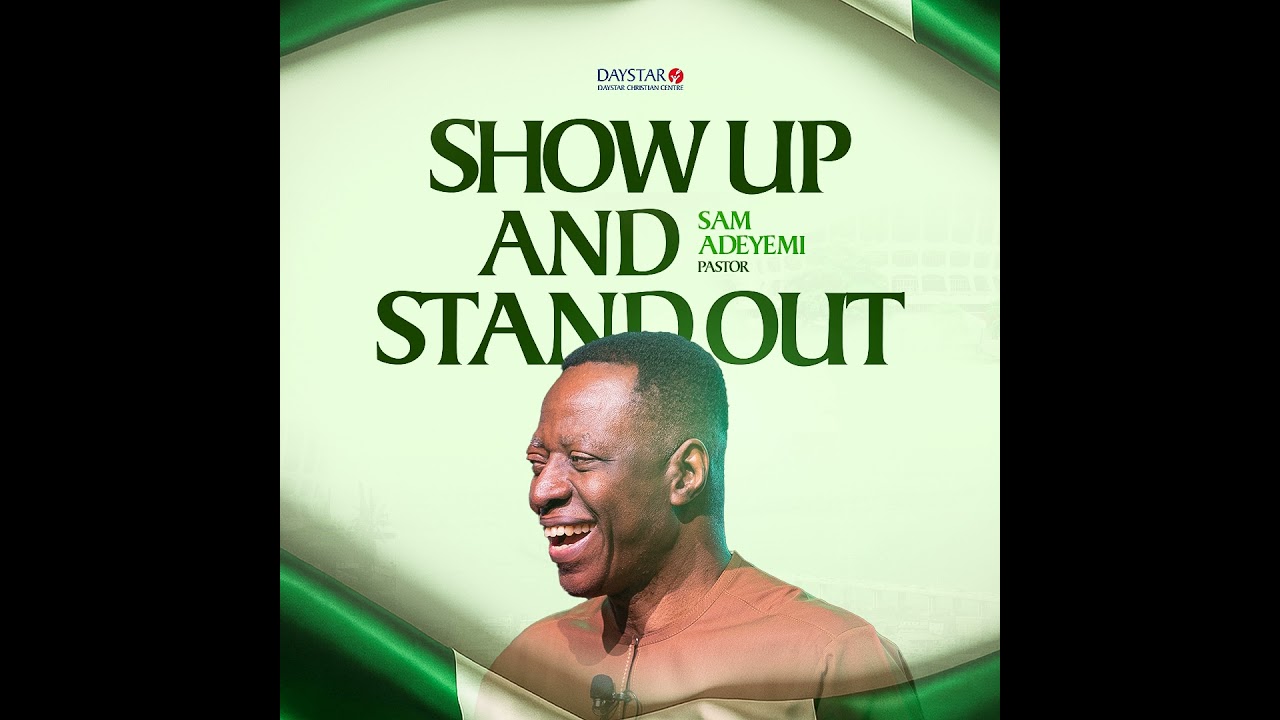 Show Up and Stand Out | Pastor Sam Adeyemi | October 5, 2025 | Daystar ...