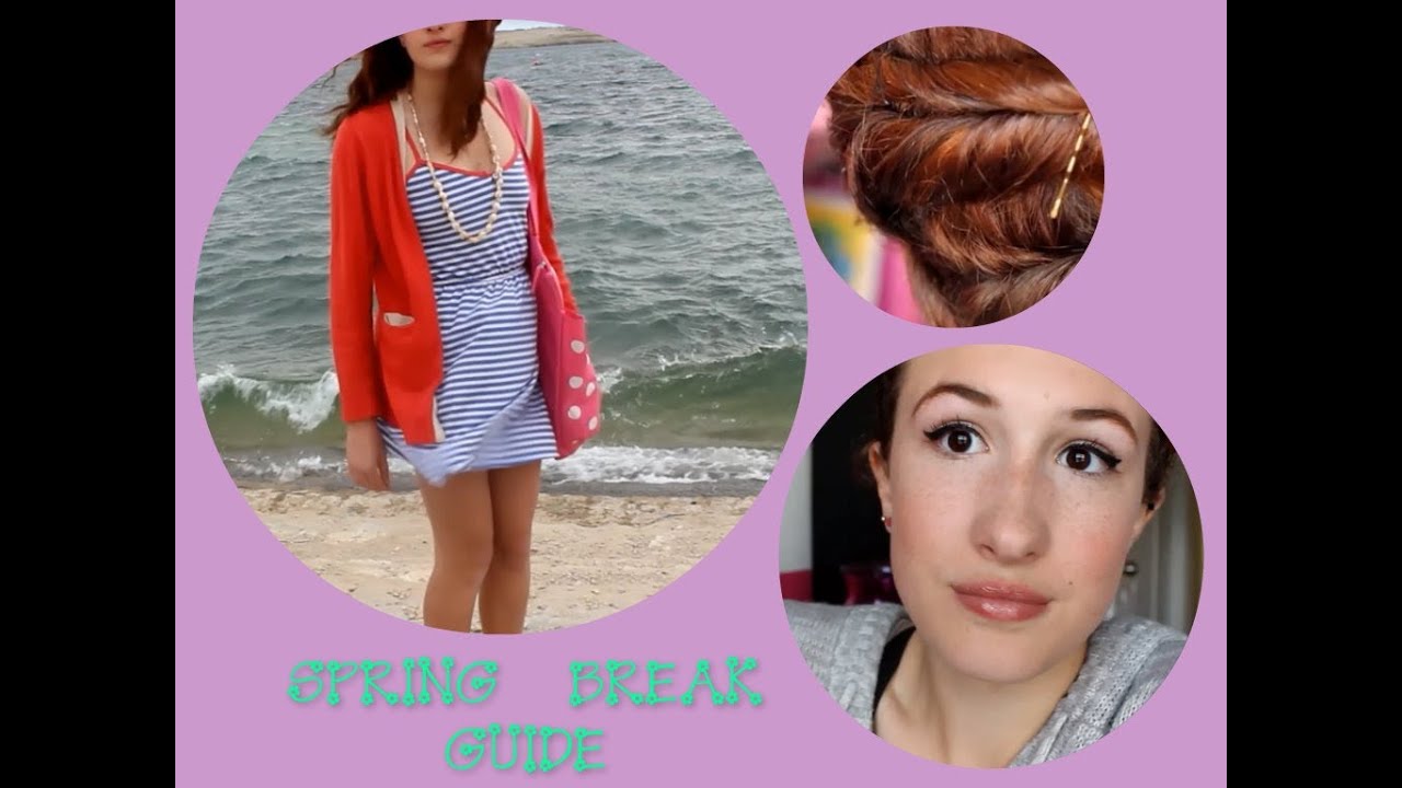 Spring Break Guide: Hair, Makeup, and More! - YouTube
