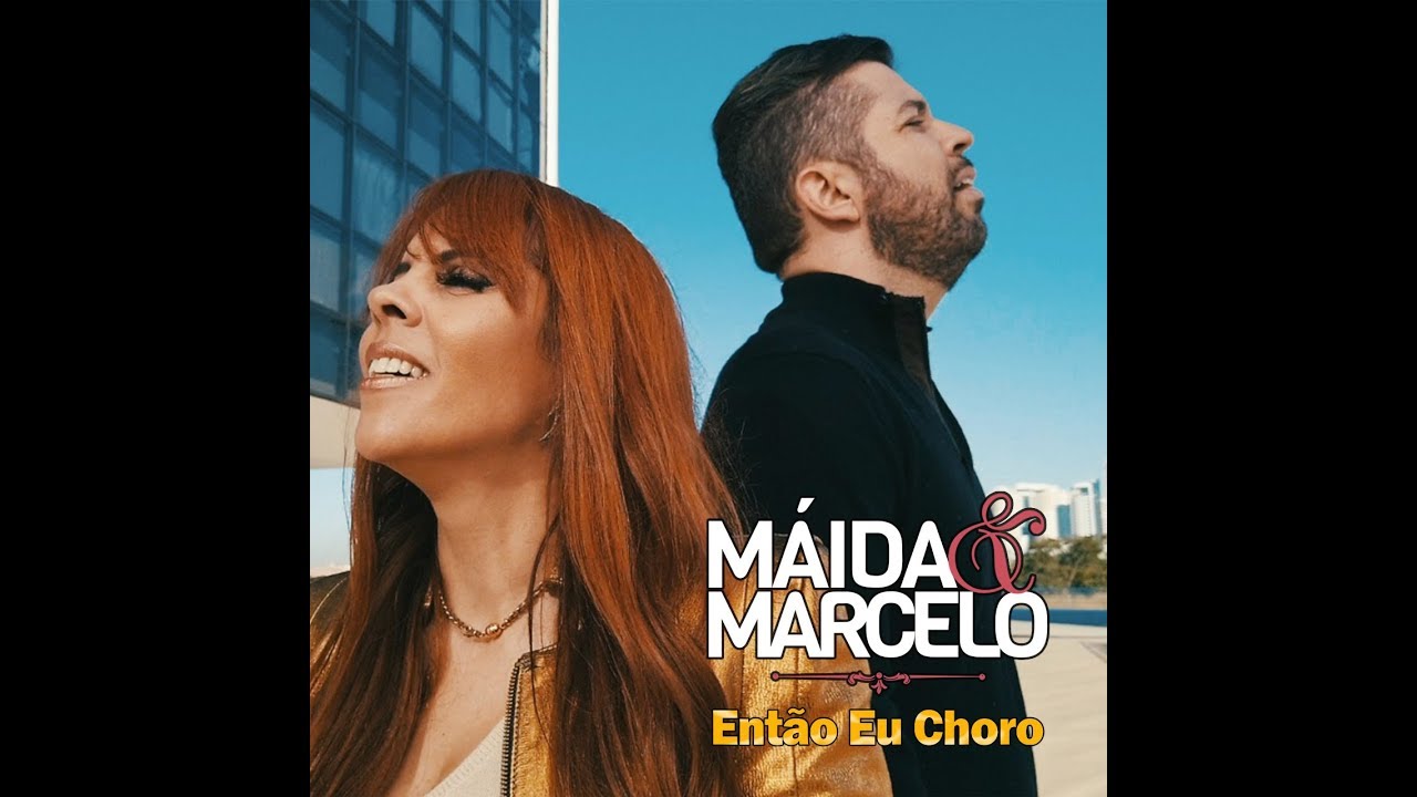 Máida & Marcelo - Então eu choro - Part. DJ Márcia Cardoso - YouTube
