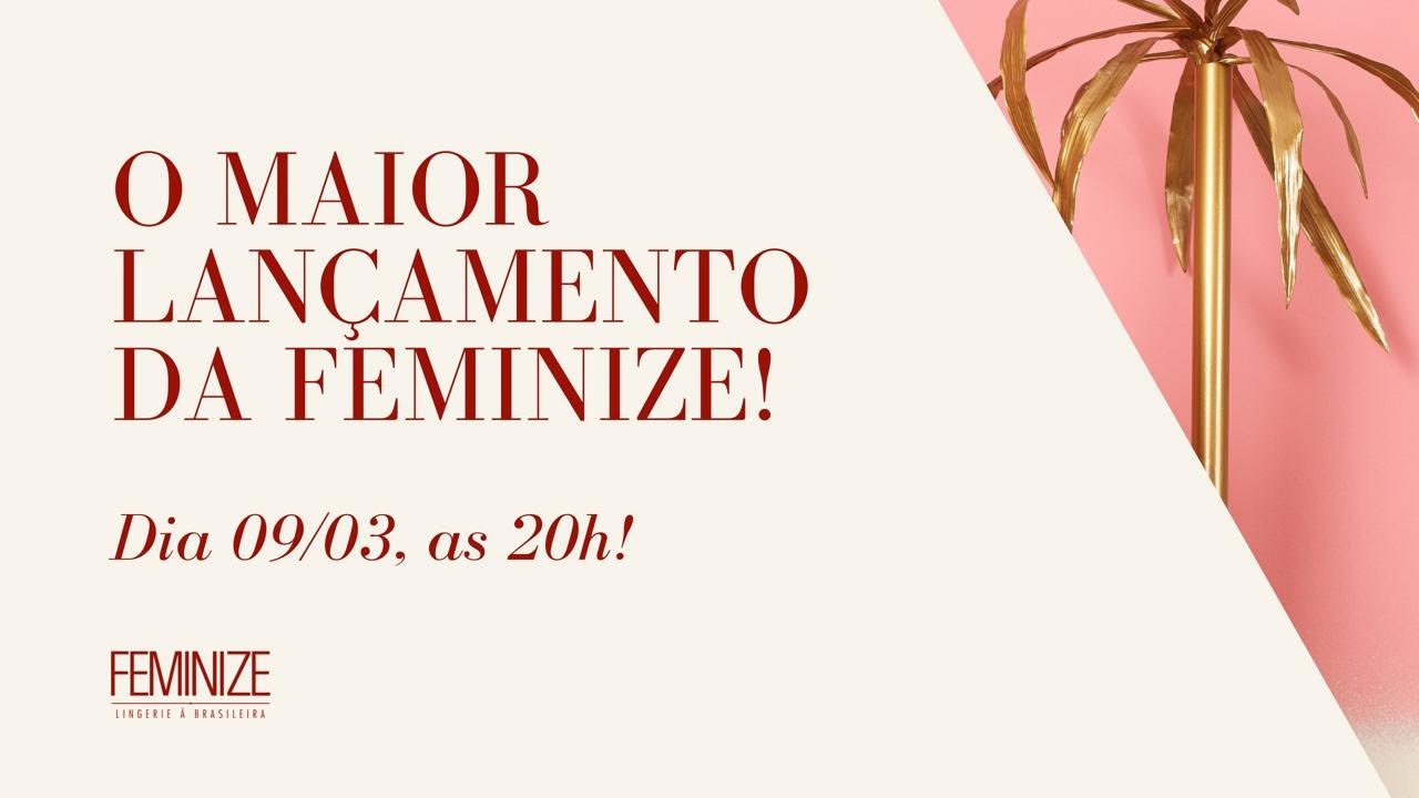 O Maior lançamento da Feminize - YouTube
