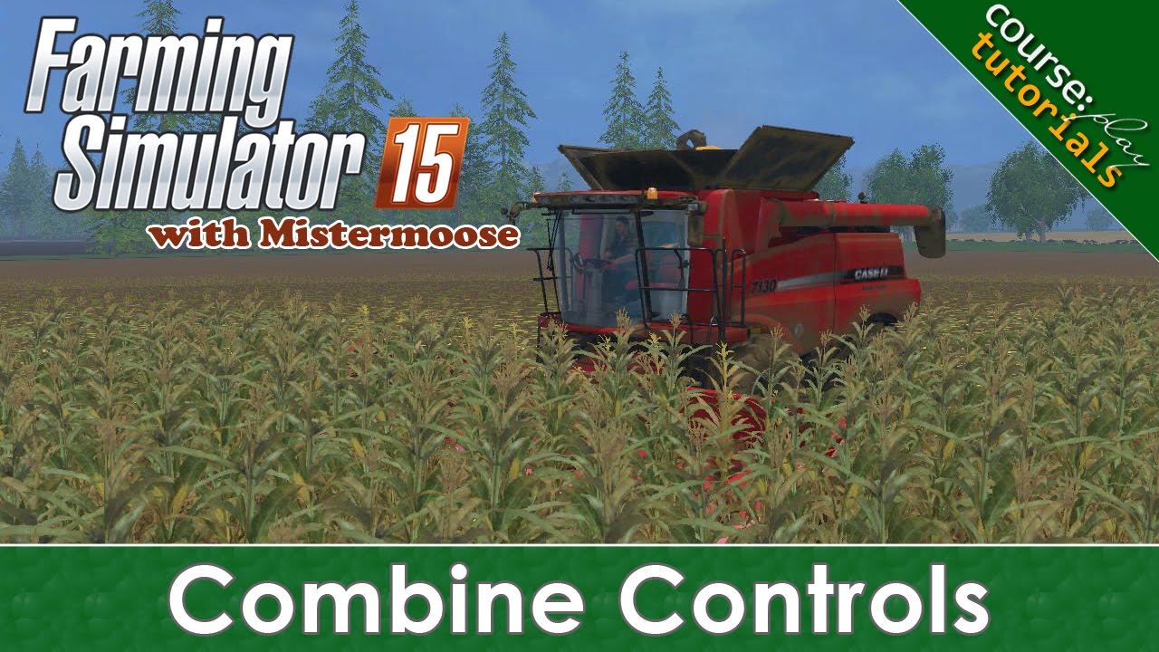 FS15 - CoursePlay Tutorials - Combine Controls - YouTube