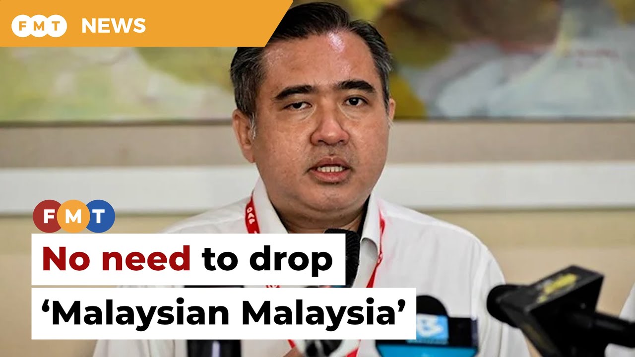 No need to drop ‘Malaysian Malaysia’, says Loke - YouTube