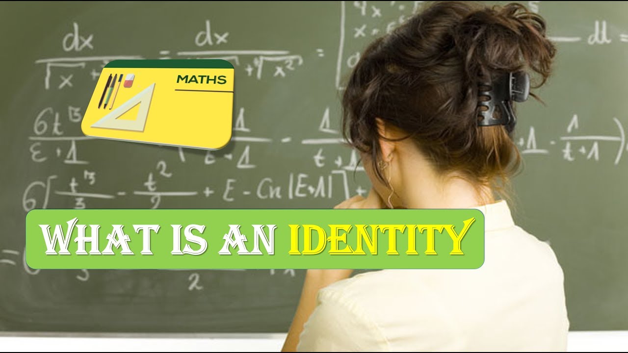 What Is An Identity In Maths YouTube what-is-an-identity-in-maths-youtube