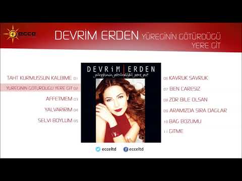 Yüreğinin Götürdüğü Yere Git (Devrim Erden)