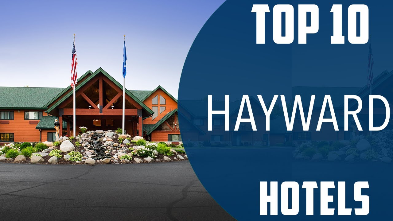 Top 10 Best Hotels to Visit in Hayward | USA - English - YouTube