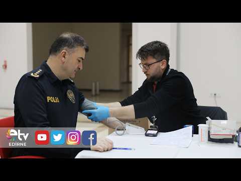 EDİRNE EMNİYET MÜDÜRLÜĞÜNDEN KAN BAĞIŞI KAMPANYASI