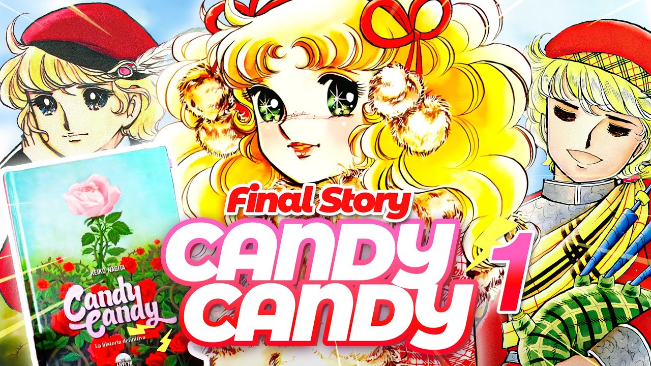 CANDY CANDY: Final Story | Resumen del LIBRO vs MANGA y ANIME (Parte 1 ...