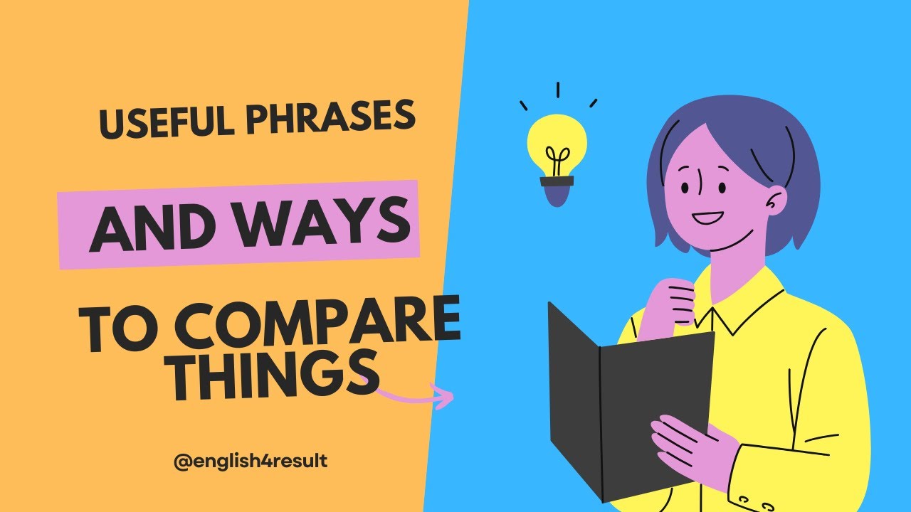 USEFUL PHRASES AND WAYS TO COMPARE THINGS/ПОЛЕЗНЫЕ ВЫРАЖЕНИЯ И СПОСОБЫ ...