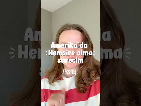 Amerika’da hemşire olma sürecim |part4