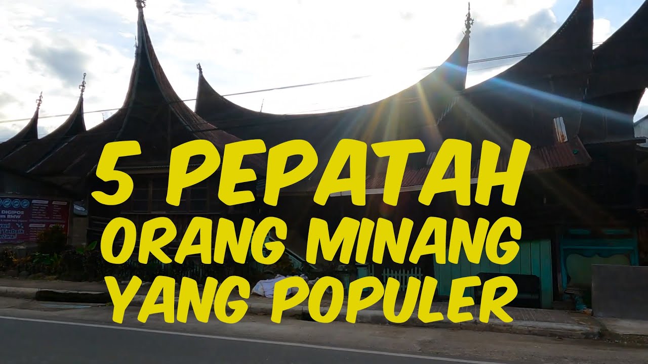 5 PEPATAH ORANG MINANG YANG POPULER - YouTube