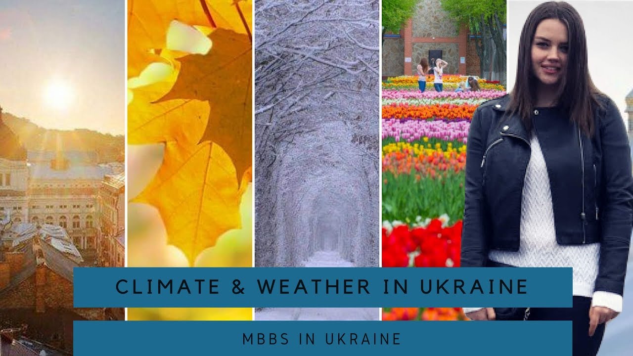 Climate & Weather In Ukraine | Mbbs In Ukraine - YouTube