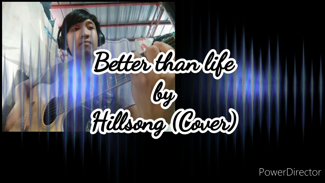 Better than life (cover) by Hillsong - YouTube