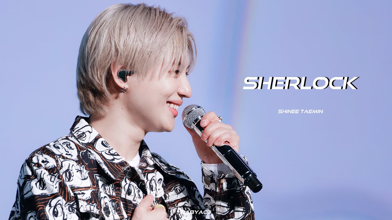 [FANCAM]230527 SHINee 샤이니 태민 TAEMIN SHERLOCK Everyday is SHINee DAY ...