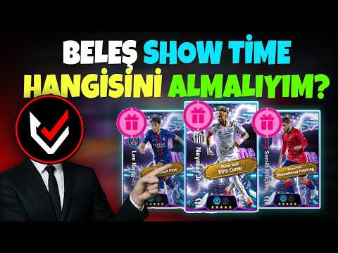 Beleş Show Time Nasıl Alınıyor?  Hangisini Seçmeliyim? 🤔 eFootball 2026 mobile