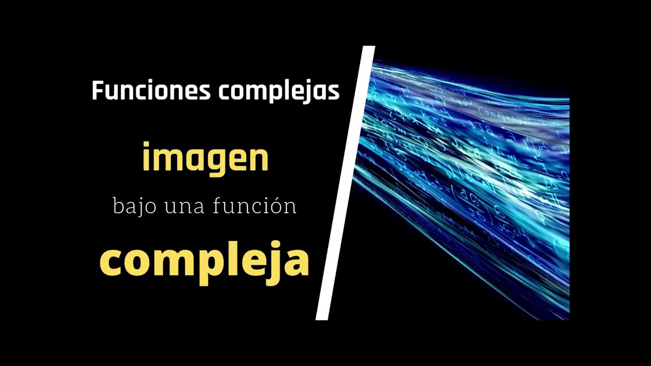 imagen de una función compleja - YouTube