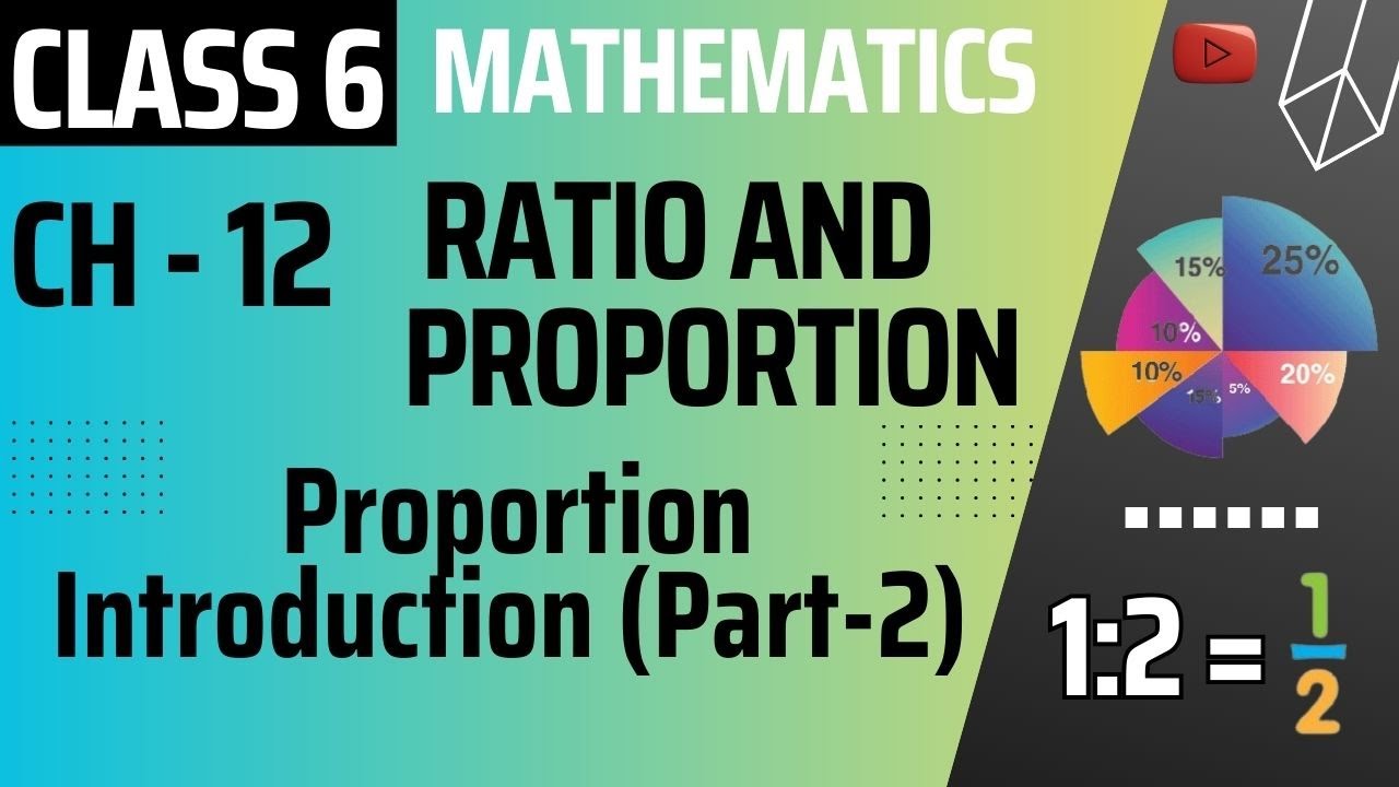 Proportion Introduction (Part-2) || Ratio And Proportion || CLASS 6 ...