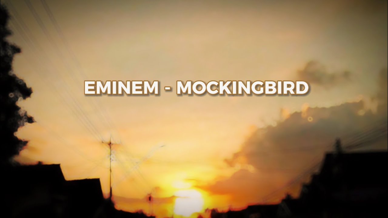 Eminem - Mockingbird ♬ Song TikTok Viral ♬ Slow Reff (Lirik dan ...