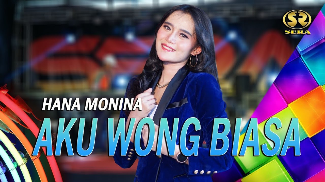 AKU WONG BIASA - HANA MONINA - SERA - YouTube