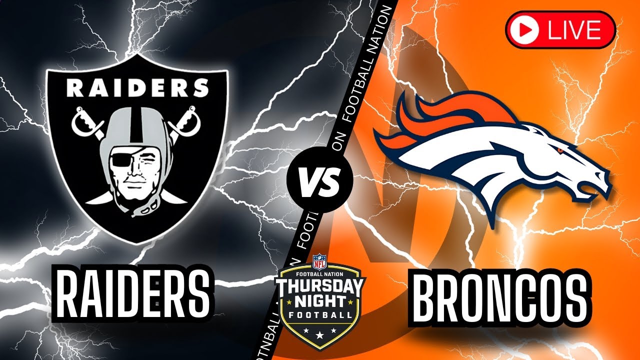 Las Vegas Raiders vs Denver Broncos - Thursday Night Football - Live ...